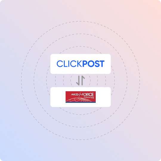 Parcel Force API Integration and Tracking with ClickPost